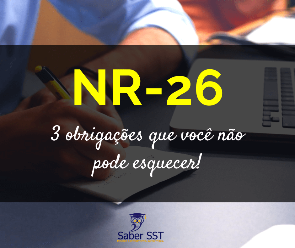NR-26: Três obrigações que você não pode esquecer!
